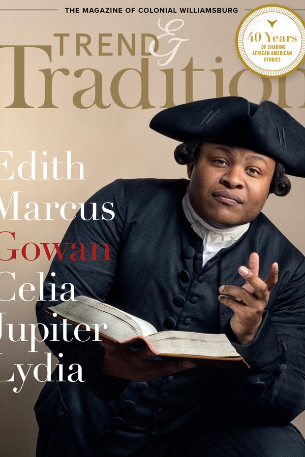 Trend & Tradition Magazine - Colonial Williamsburg